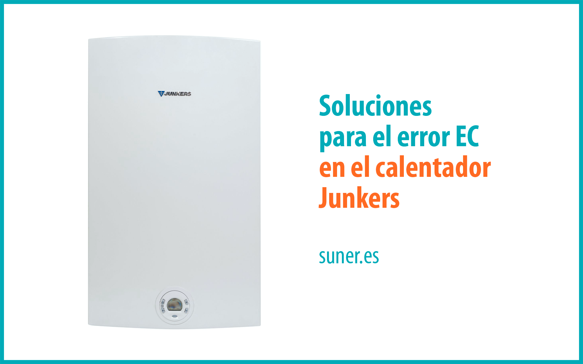 Soluciones para el error EC en el calentador Junkers